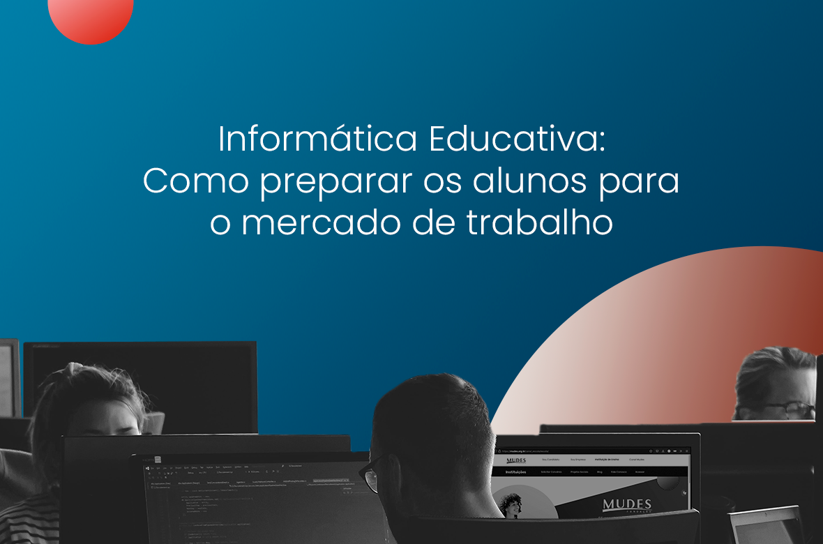 Informática Educativa: Como preparar os alunos para o mercado de ...
