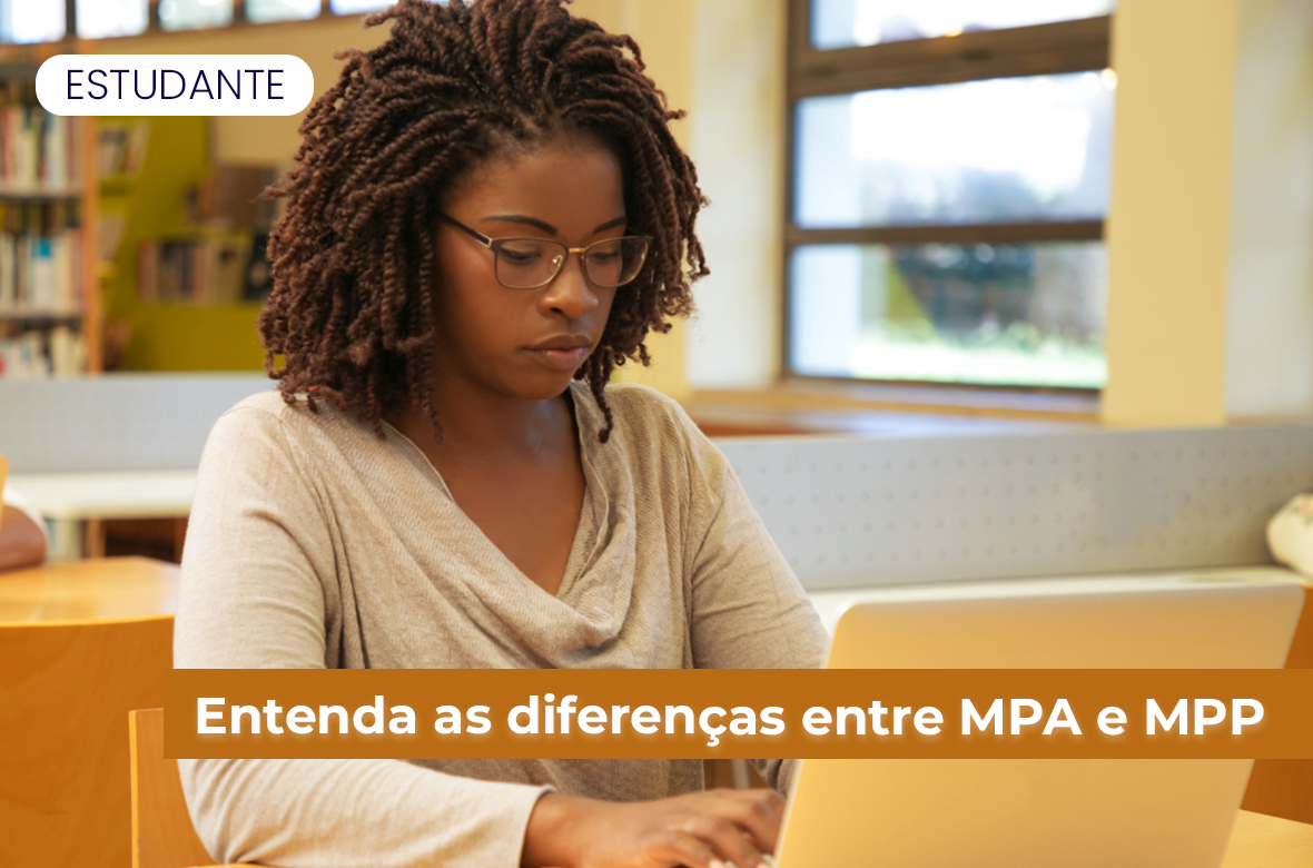 Entenda as diferenças entre MPA e MPP - Fundação Mudes