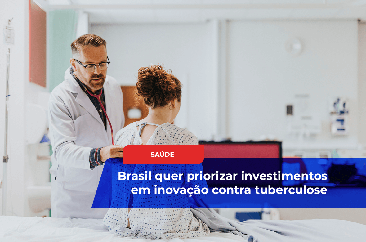 Brasil quer priorizar investimentos em inovação contra tuberculose ...