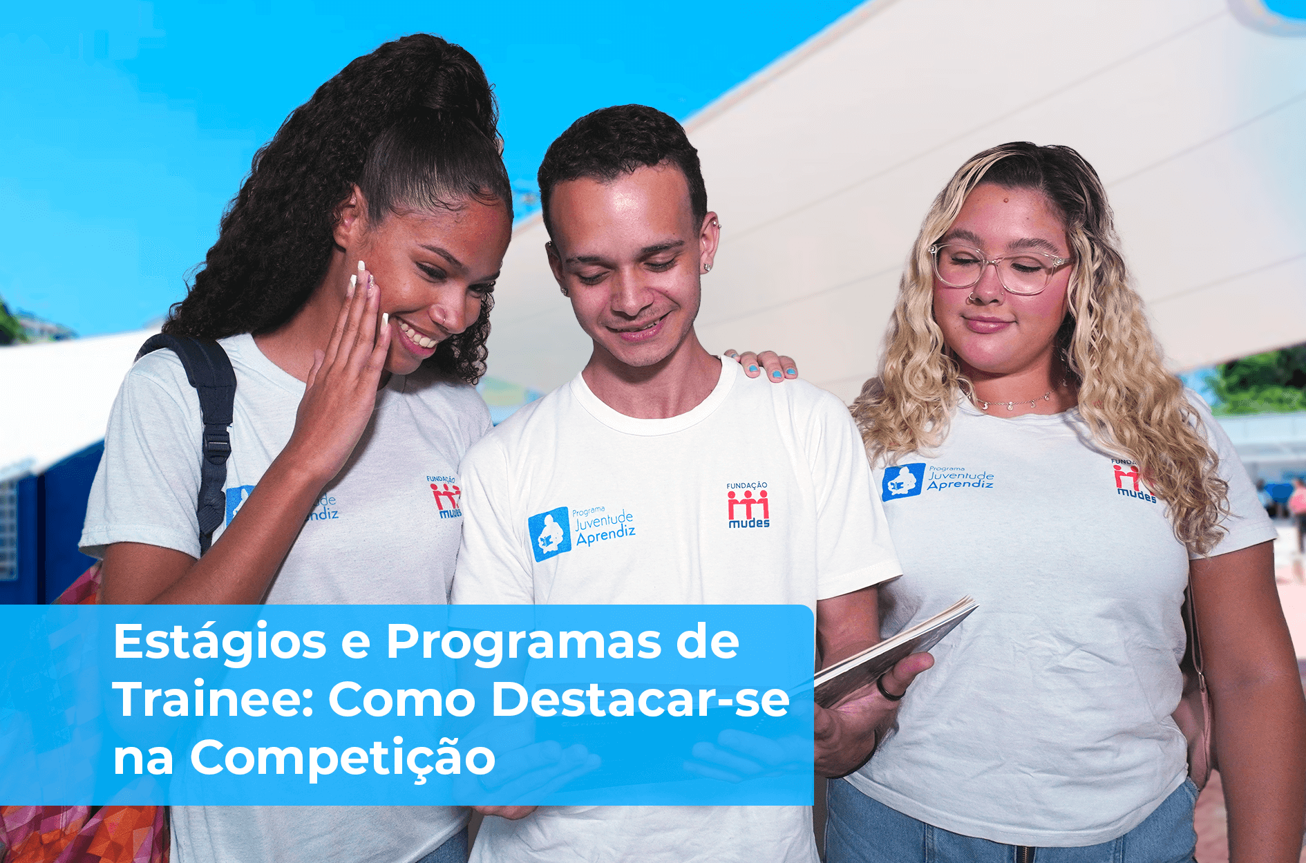 Estágios e Programas de Trainee: Como destacar-se na competição ...